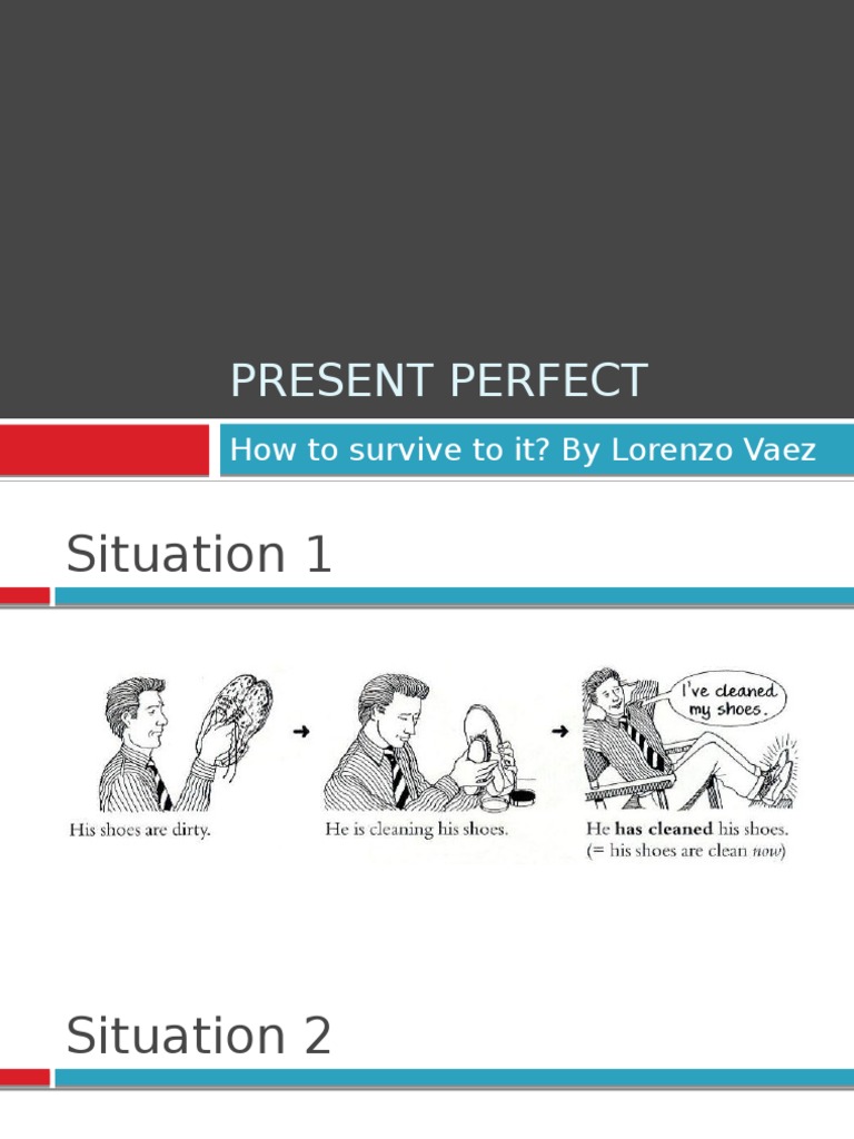 Mastering Present Perfect Tense | PDF | Language Arts & Discipline