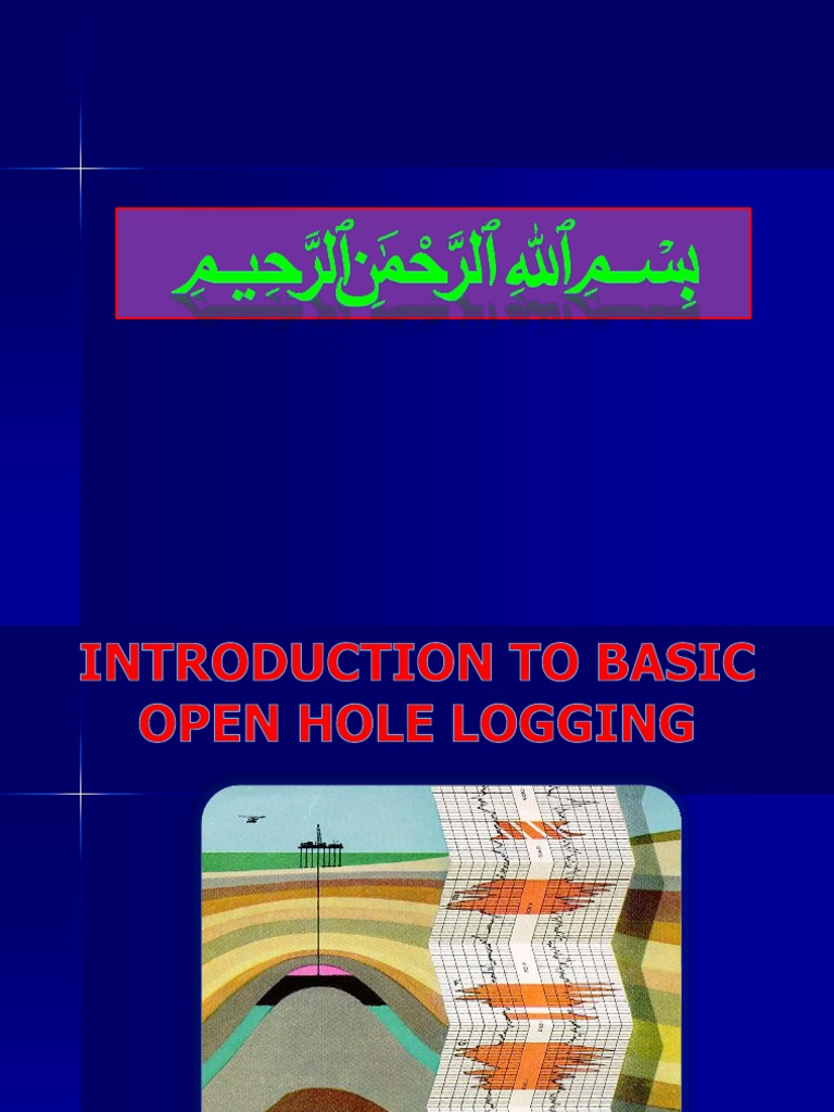 Open Hole Logging Fundamentals | PDF | Petroleum Reservoir ...
