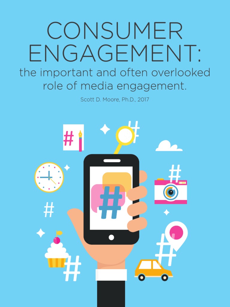 CONSUMER ENGAGEMENT: The Important and Often Overlooked Role of Media ...