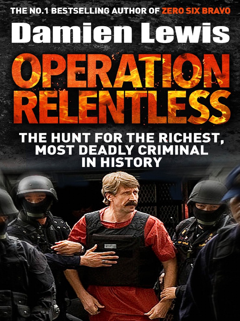 Operation Relentless Chapter Extract | PDF | Unita | Drug Enforcement ...