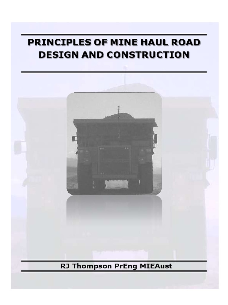 Principles of Mine Haul Road Design and Construction v5 Sep 2015 RJTs ...