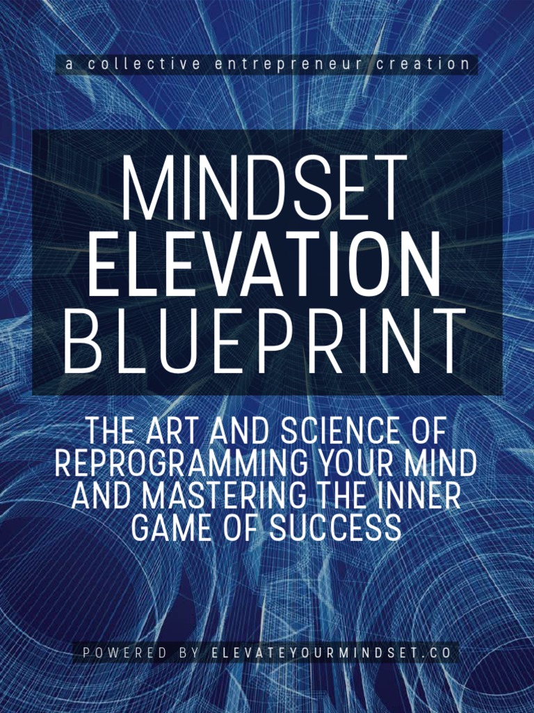 Mindset Elevation Blueprint Guide | PDF | Mind | Thought