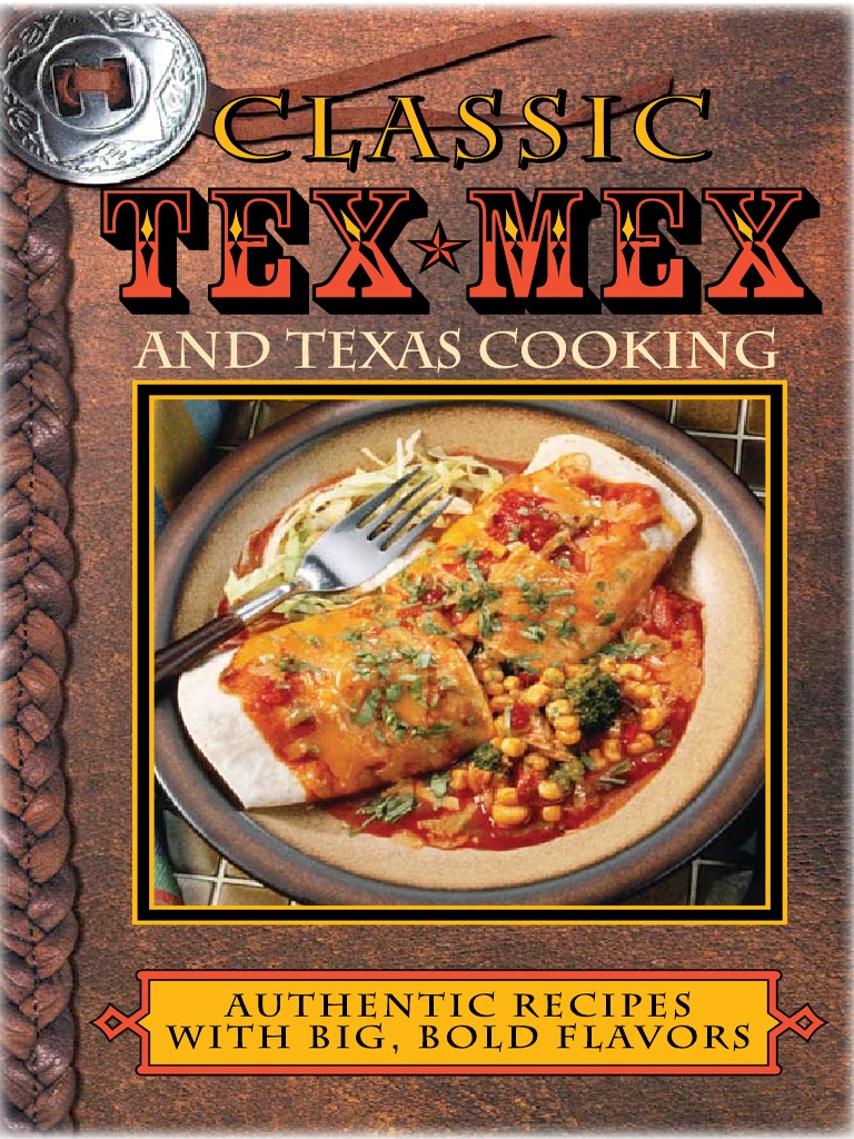 Classic Tex-Mex and Texas Cooking | PDF | Salsa (Sauce) | Foods