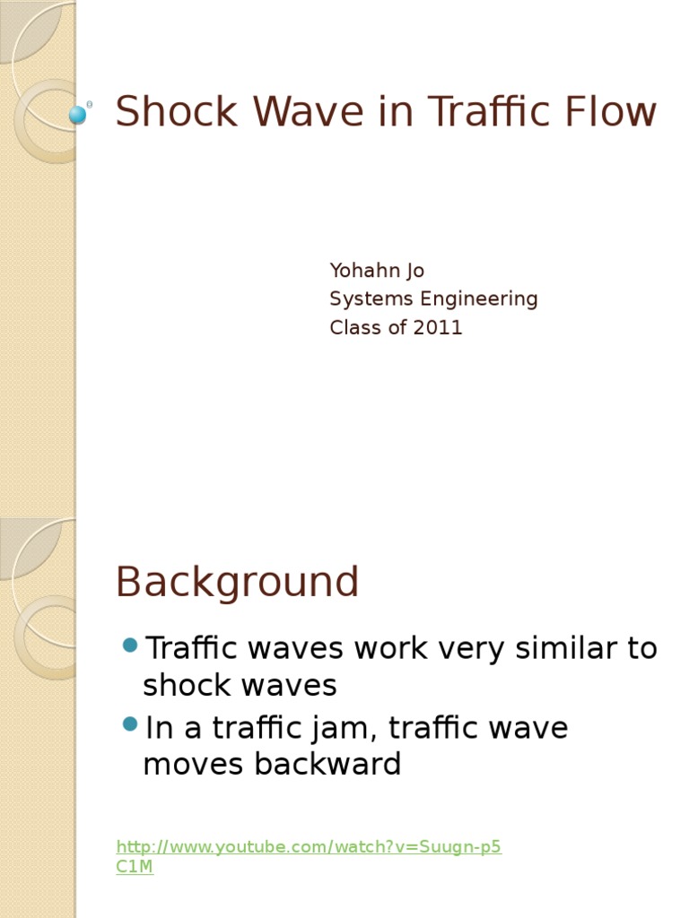 Shock Wave in Traffic Flow: Yohahn Jo Systems Engineering Class of 2011 ...