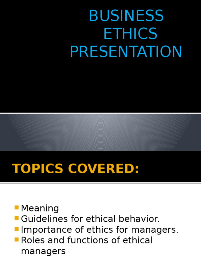 Business Ethics Presentation Overview | PDF | Value (Ethics ...