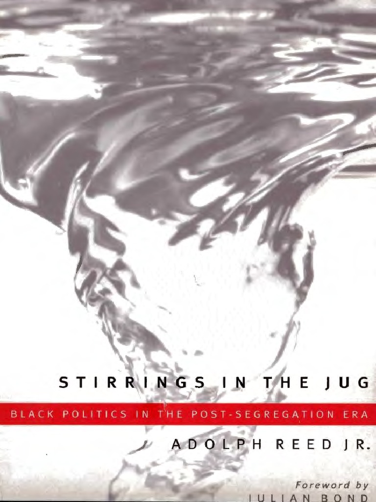 Adolph L Reed JR Stirrings in The Jug Black Politics in The ...