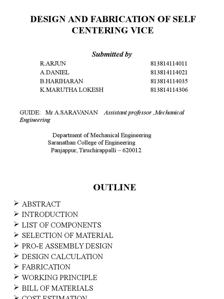 Design and Fabrication of Self Centering Vice Ppt-1 | PDF | Screw | Drill