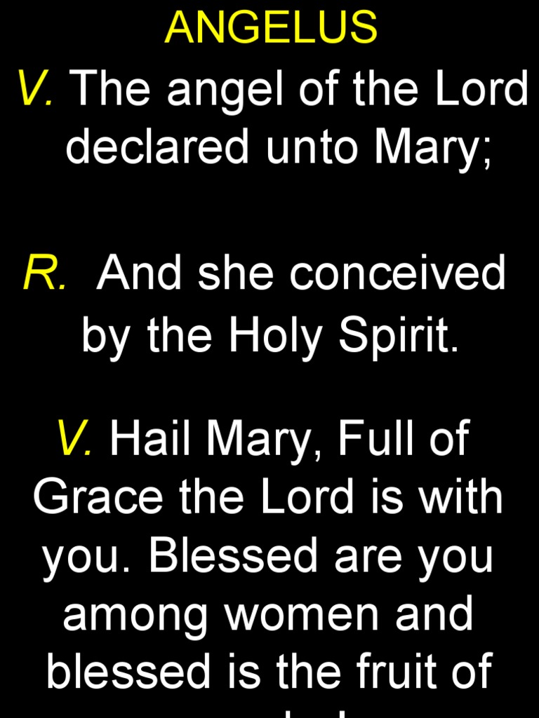 The Angel of The Lord Declared Unto Mary and She Conceived by The Holy ...