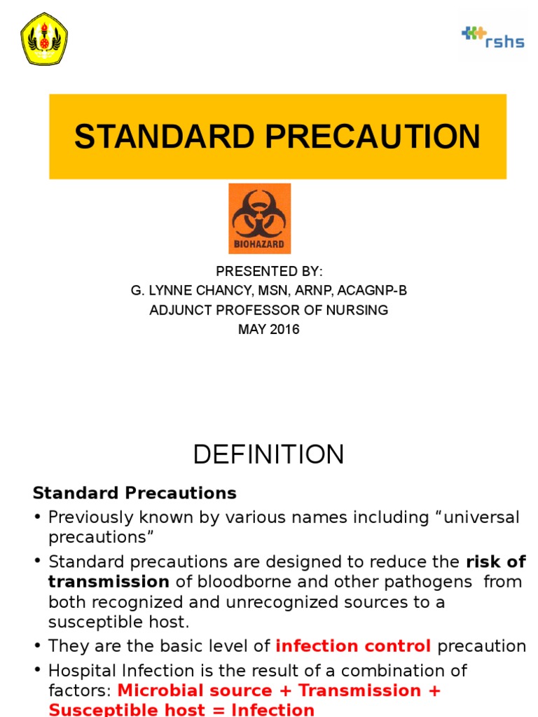 Standard Precaution: Presented By: G. Lynne Chancy, MSN, Arnp, Acagnp-B ...
