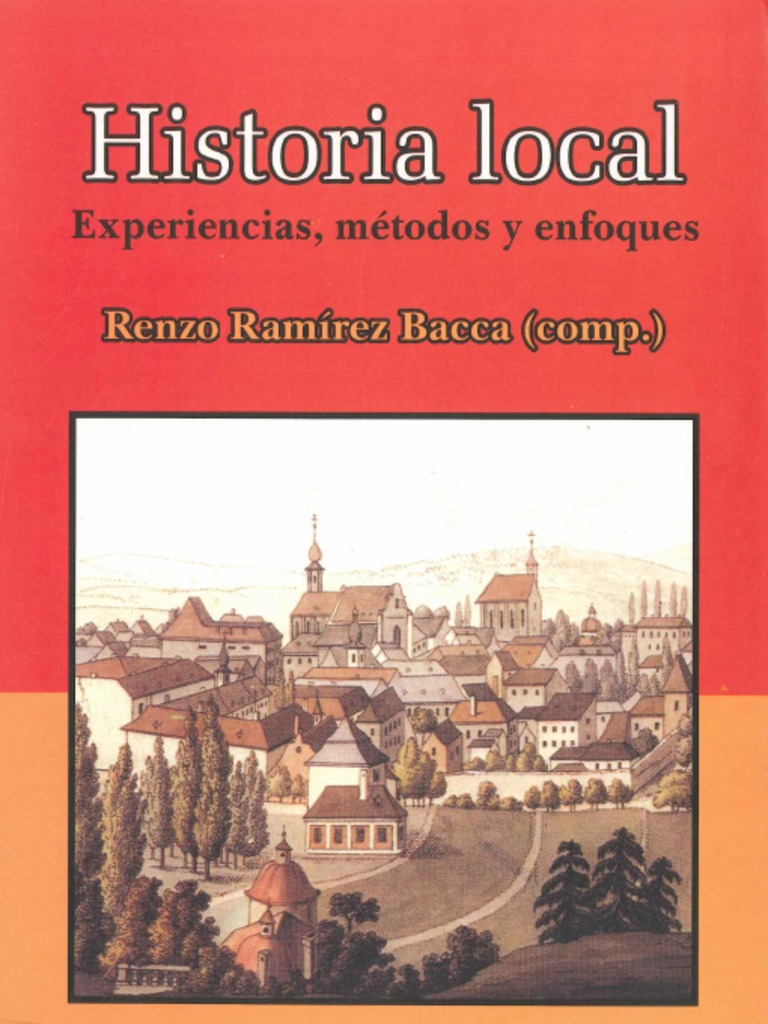 Historia Local Experiencias Metodos y Enfoques Fenzo Ramirez Bacca ...