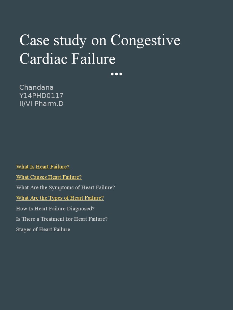 Case Study On Congestive Cardiac Failure: Chandana Y14PHD0117 II/VI ...