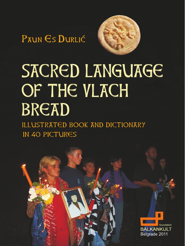 Paun Es Durlic-Sacred Language of The Vlach Bread | PDF | Serbia | Romania