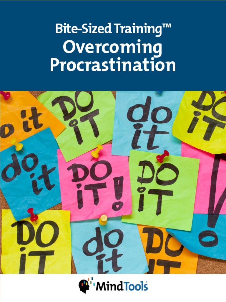 Bite Sized Training Over Coming Procrastination | PDF | Procrastination | Professional Skills