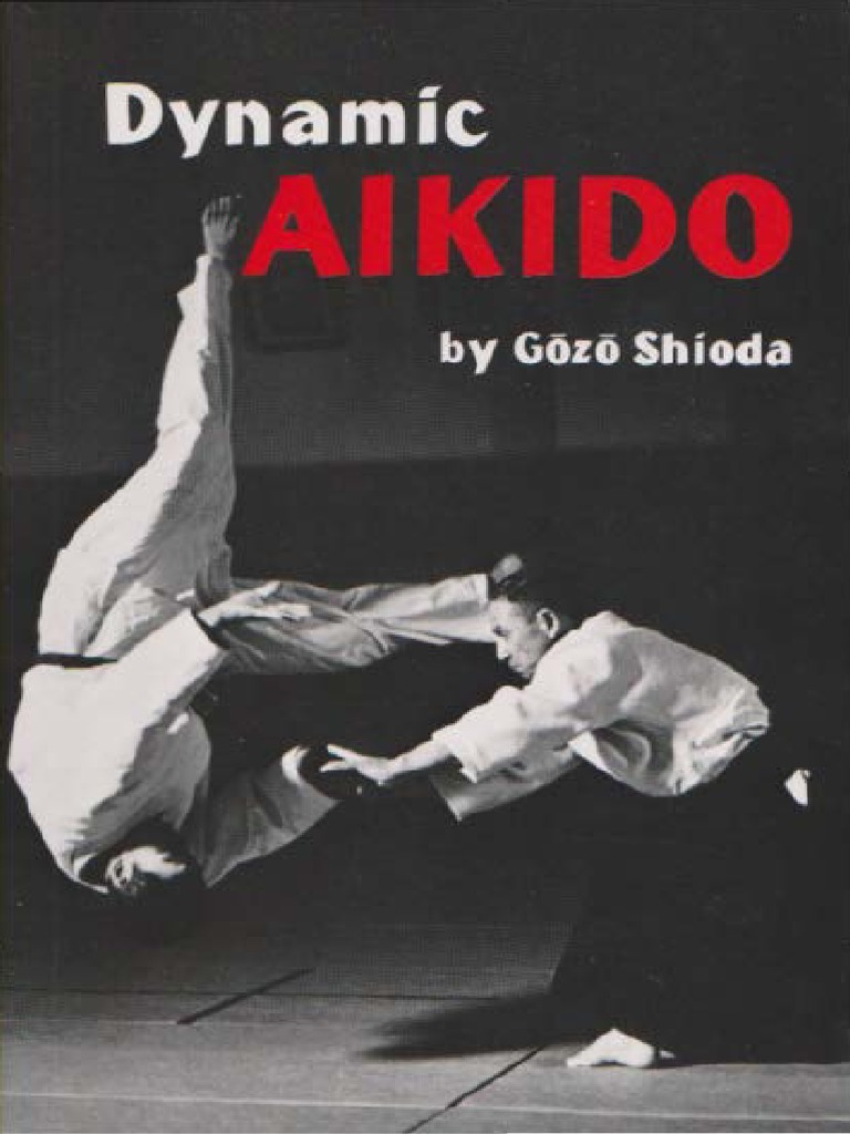 Shiodo Gozo - Dynamic Aikido PDF | PDF | Aikido | Japanese Martial Arts