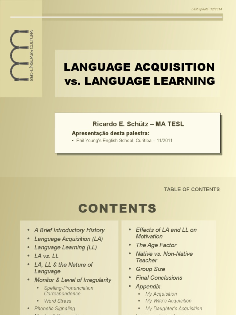 Language Acquisition vs. Language Learning: Ricardo E. Schütz - MA TESL ...