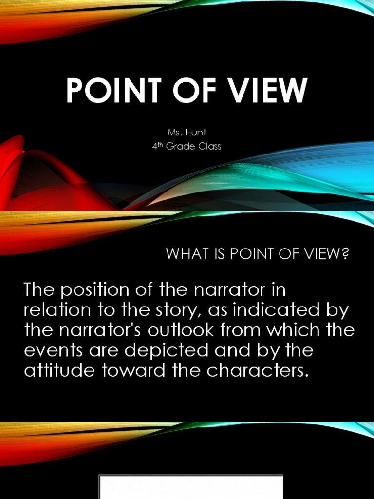 Point of View: Ms. Hunt 4 Grade Class | PDF | Narration
