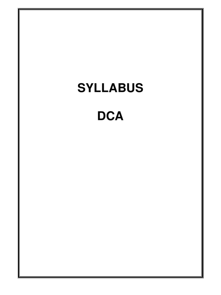 DCA Syllabus | PDF | Html | World Wide Web DCA Syllabus | PDF | Html | World Wide Web