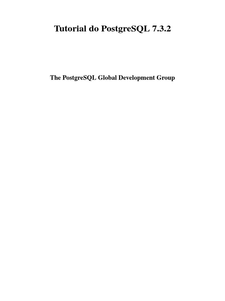 Tutorial Do Postgresql 7.3.2: The Postgresql Global Development Group | PDF