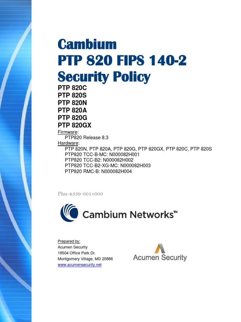 Cambium PTP 820 FIPS 140-2 Security Policy: PTP 820C PTP 820S PTP 820N PTP 820A PTP 820G PTP ...