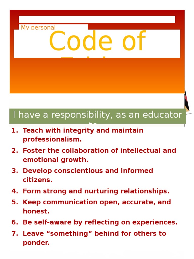 Code of Ethics: I Have A Responsibility, As An Educator To | PDF ...