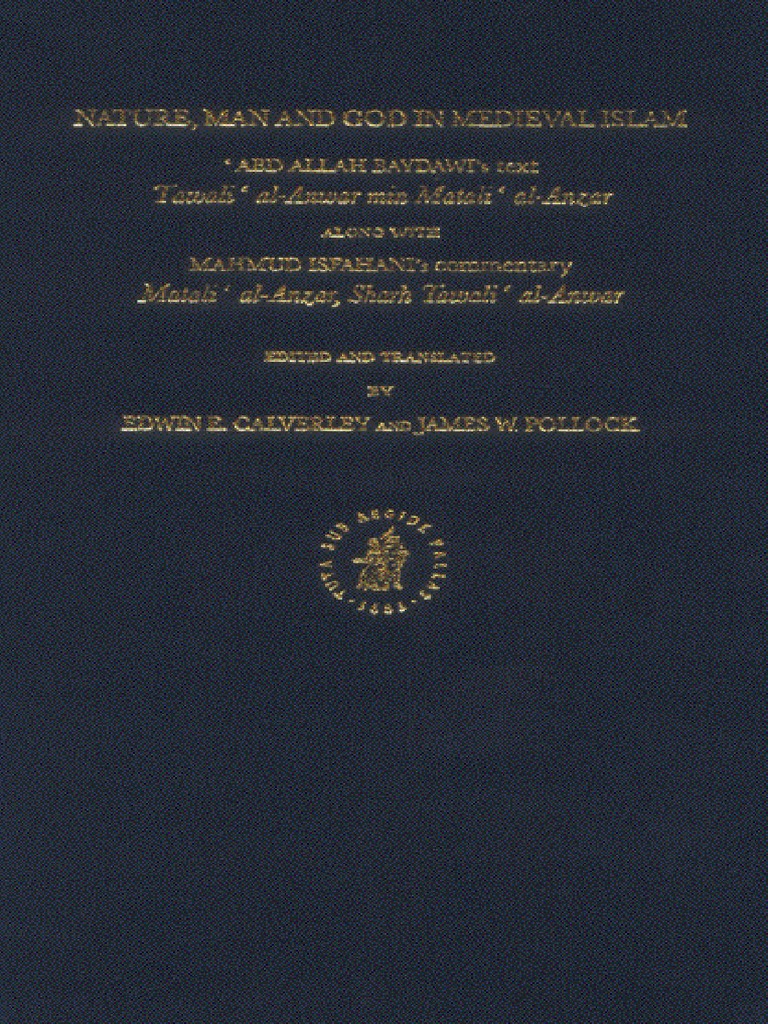 Nature, Man and God in Medevel Islam - Abdullah Baydawi and Mahmud ...