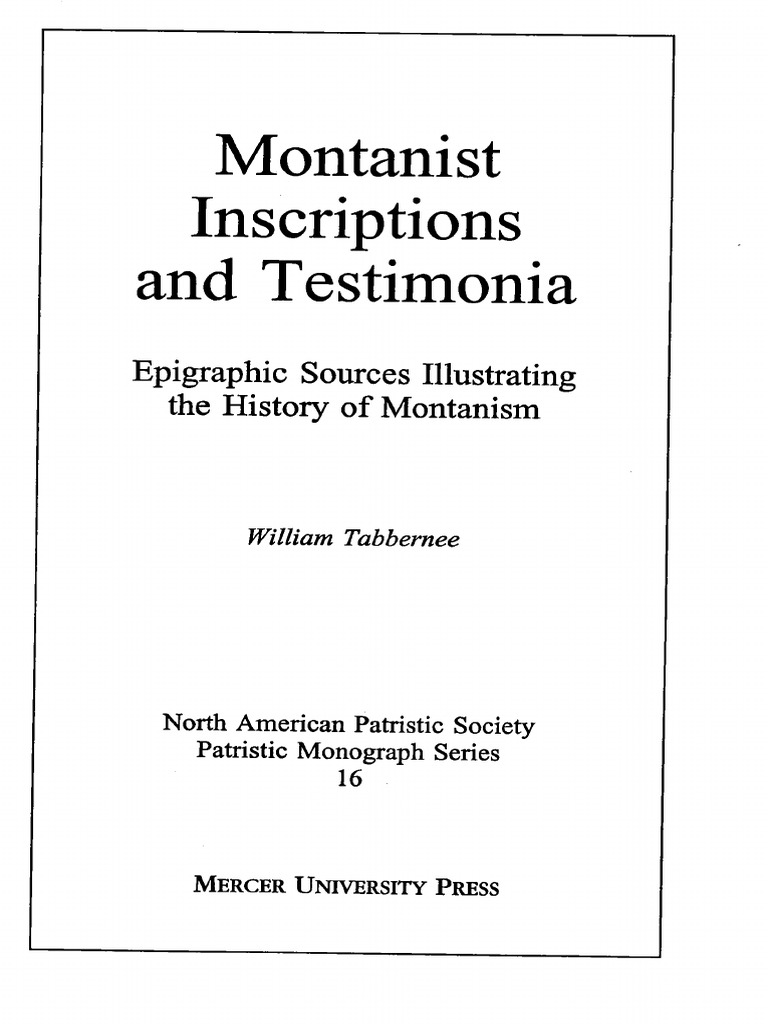 Tabbernee 1997 Montanist Inscriptions and Testimonia (Book) | PDF | Books