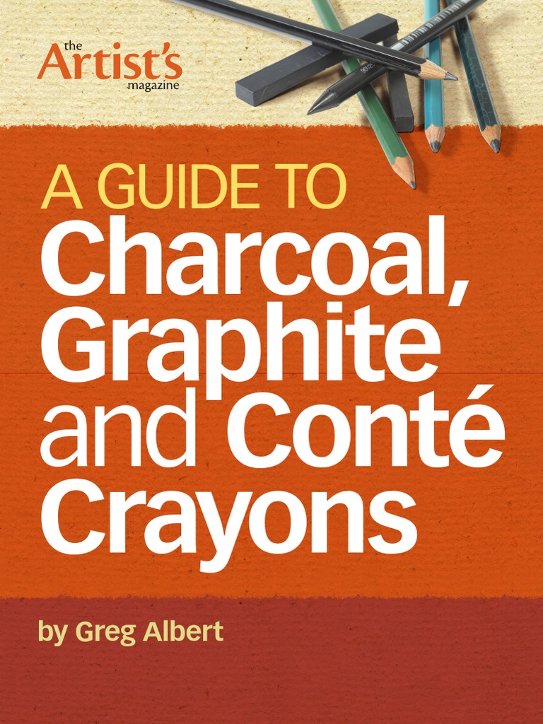 Charcoal Graphite and Conte Crayons | PDF | Drawing | Pencil