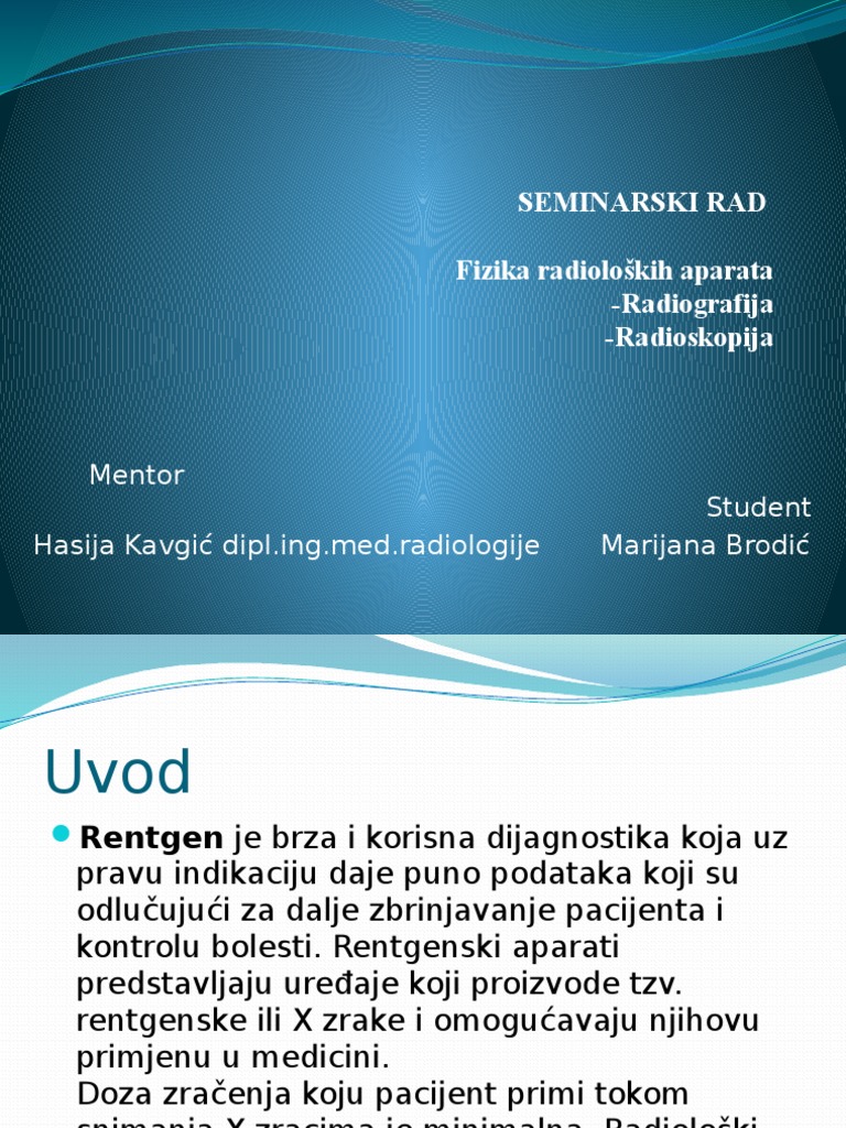 SEMINARSKI RAD - Fizika RTG Aparata, Radioskopija, Radiografija | PDF