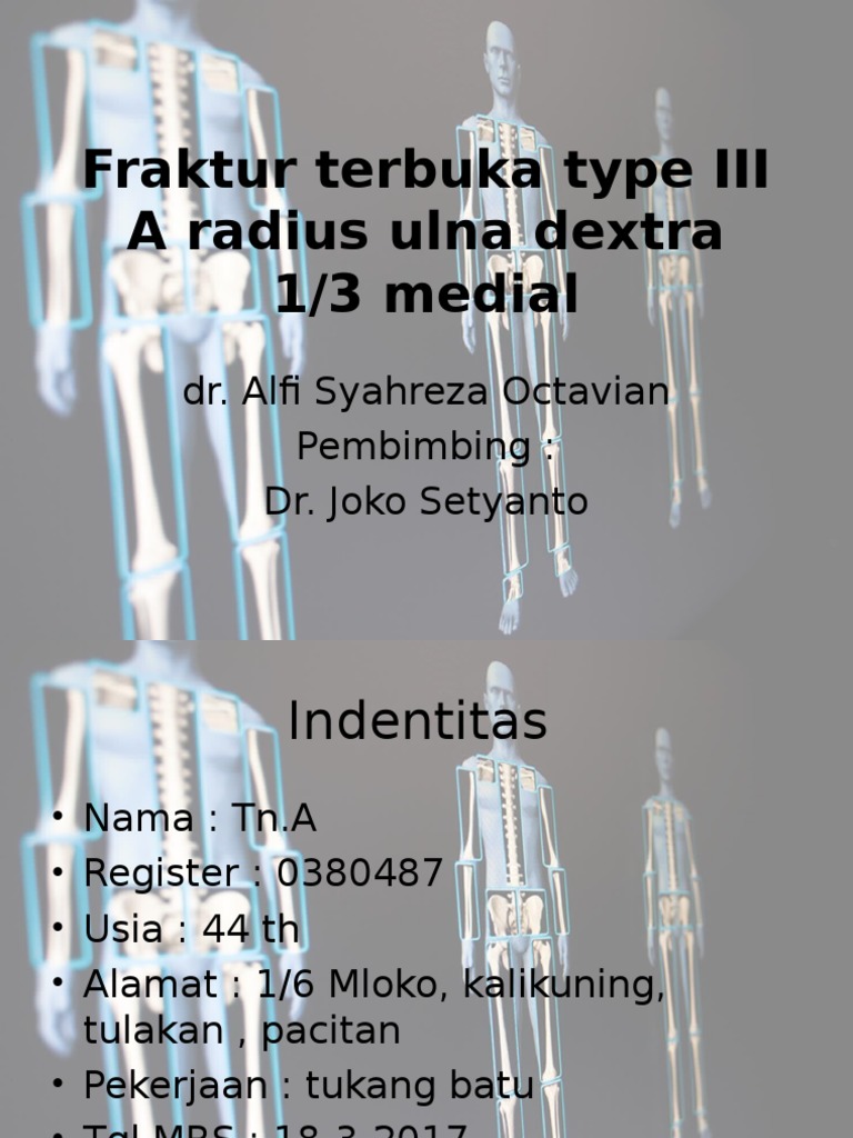 Fraktur Terbuka Radius Ulna Dextra | PDF