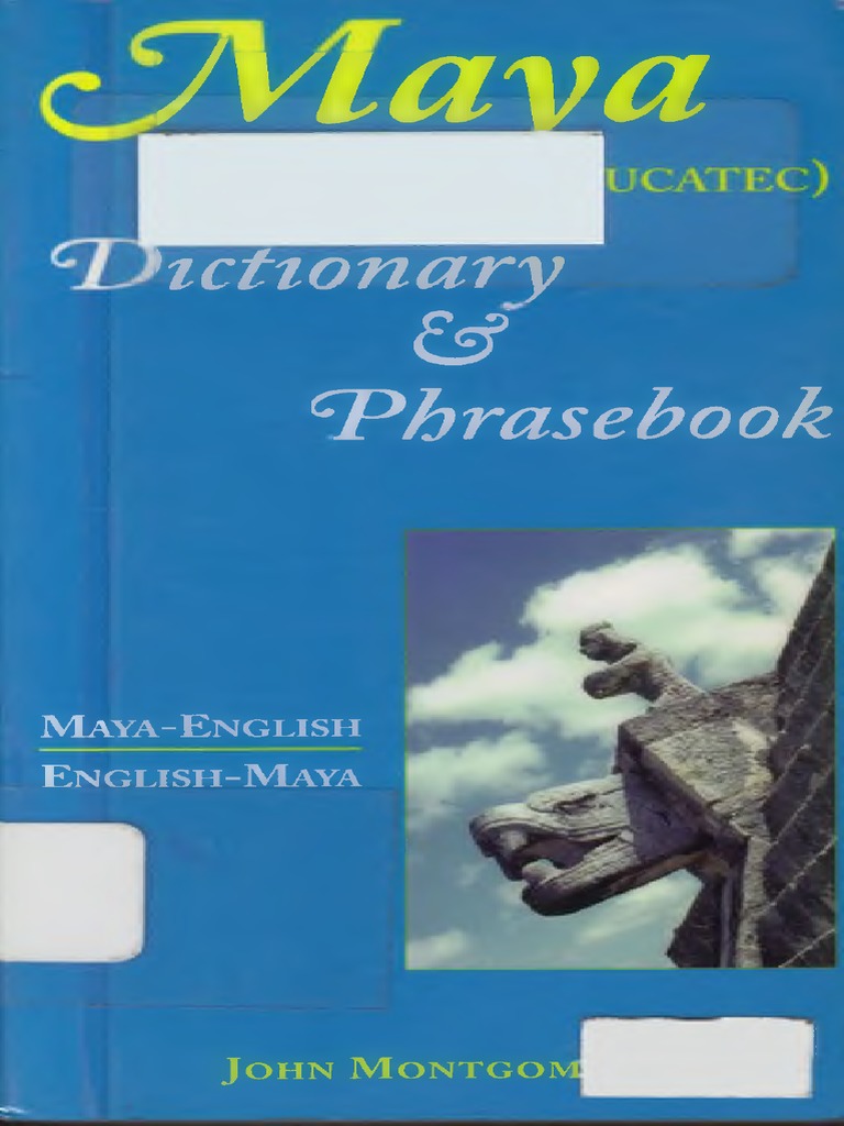 Yucatec Mayan Dictionary and Phrasebook PDF | PDF | Maya Peoples ...