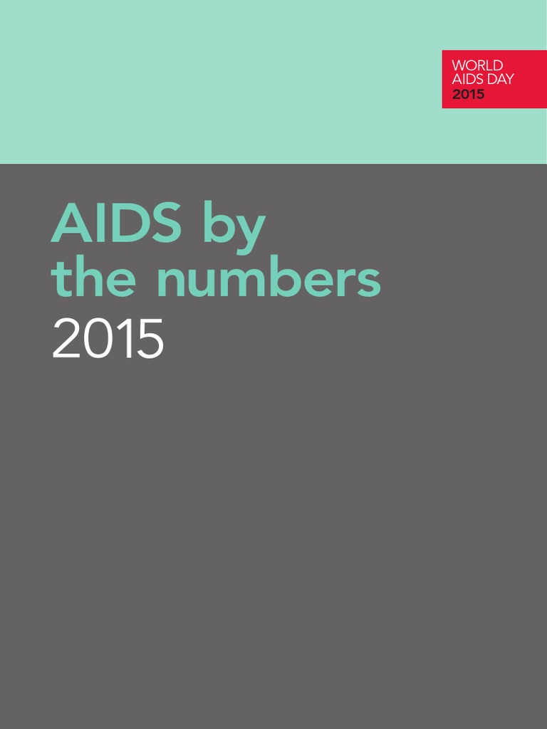AIDS by The Numbers 2015 en PDF | PDF | Epidemiology Of Hiv/Aids | Hiv ...
