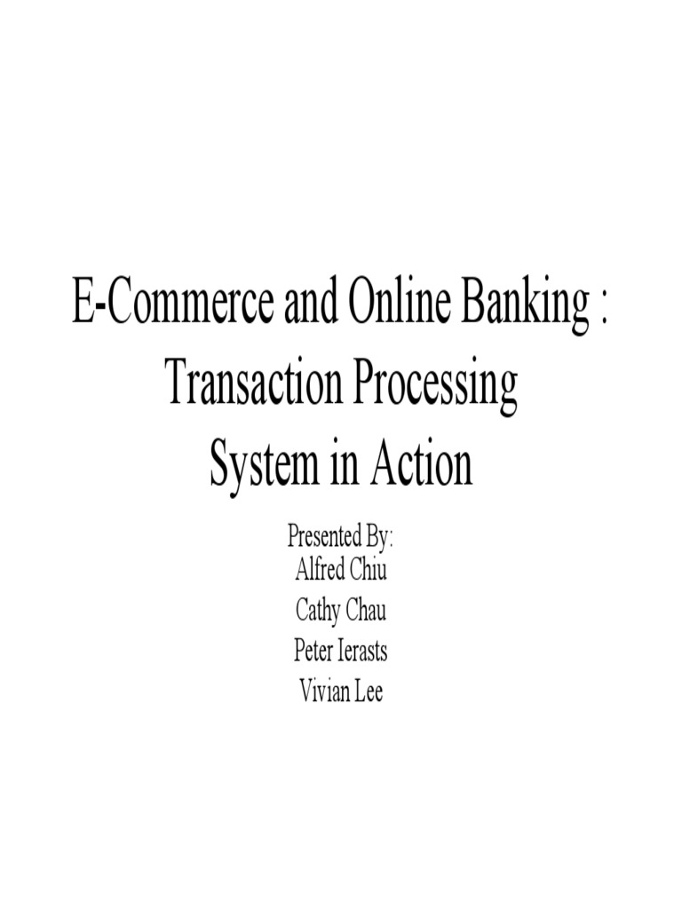 E-Commerce and Online Banking: Transaction Processing System in Action ...