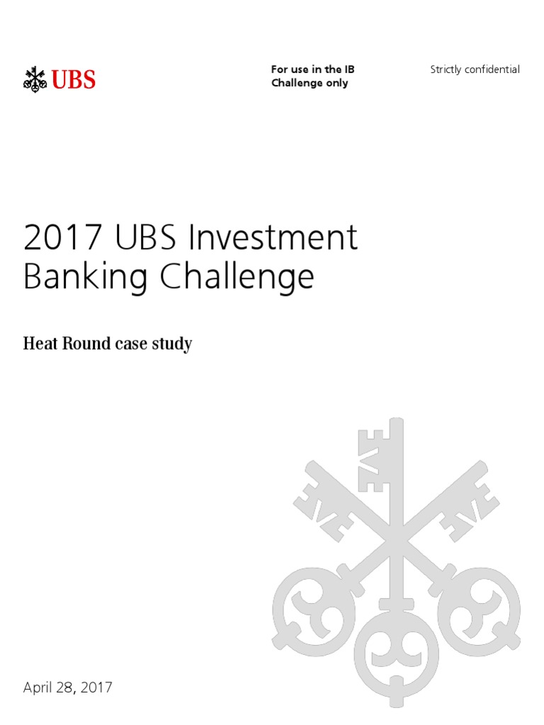 2017 UBS Investment Banking Challenge Heat Round Case Study | PDF ...