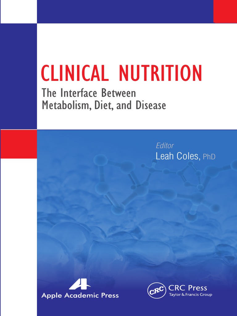 Clinical Nutrition The Interface Between Metabolism, Diet, and Disease ...