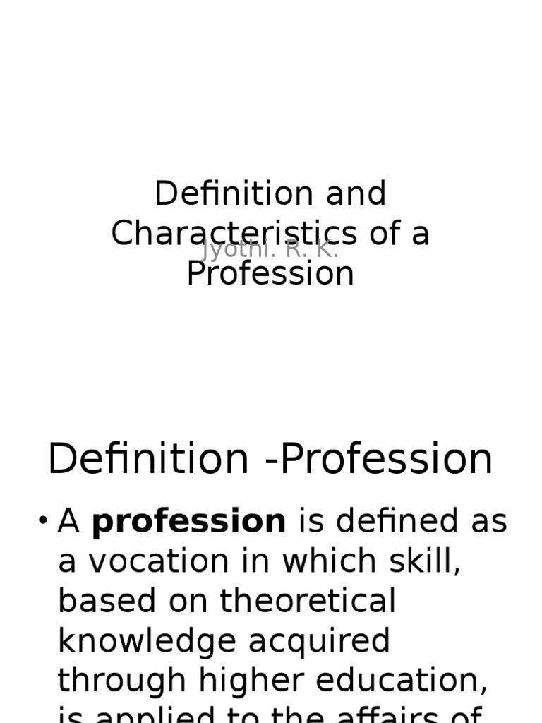 Definition and Characteristics of A Profession | Download Free PDF ...