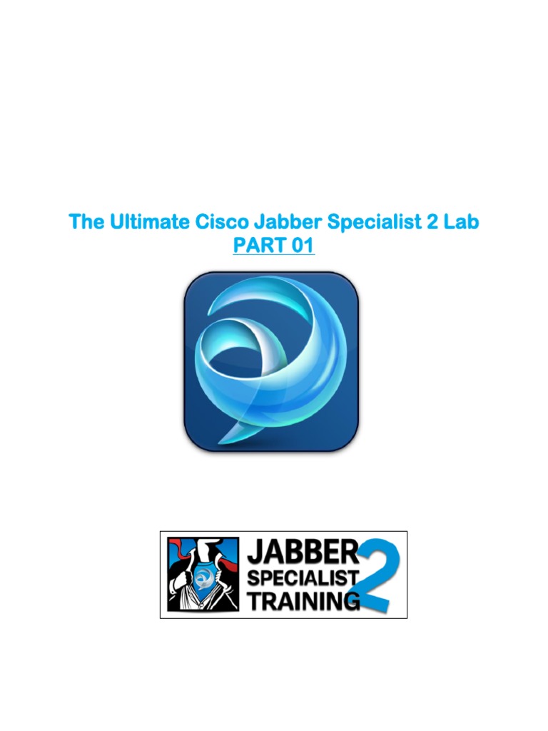 The Ultimate Cisco Jabber Specialist 2 Lab Guide - Part1 | PDF ...