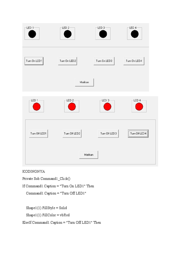 Kodingnya Private Sub Command1 - Click If Command1.Caption "Turn On LED1" Then Command1.Caption ...