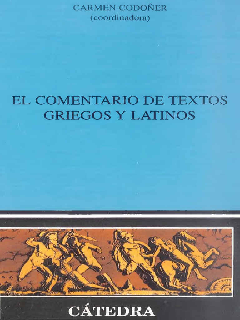 El Comentario de Textos Griegos y Latinos (Carmen Codoñer) PDF | PDF