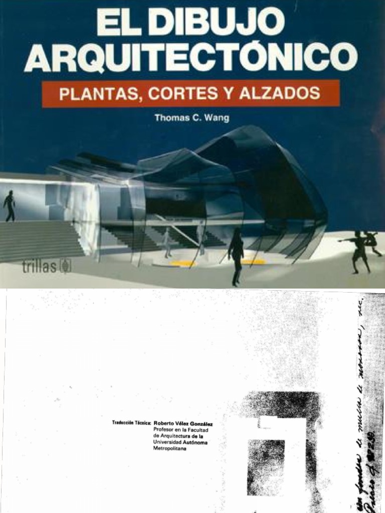 El Dibujo Arquitectónico, Plantas, Cortes y Alzados - Thomas C. Wang ...