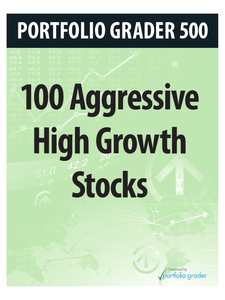 Portfolio Grader 500: 100 Aggressive High Growth Stocks | PDF | Revenue ...