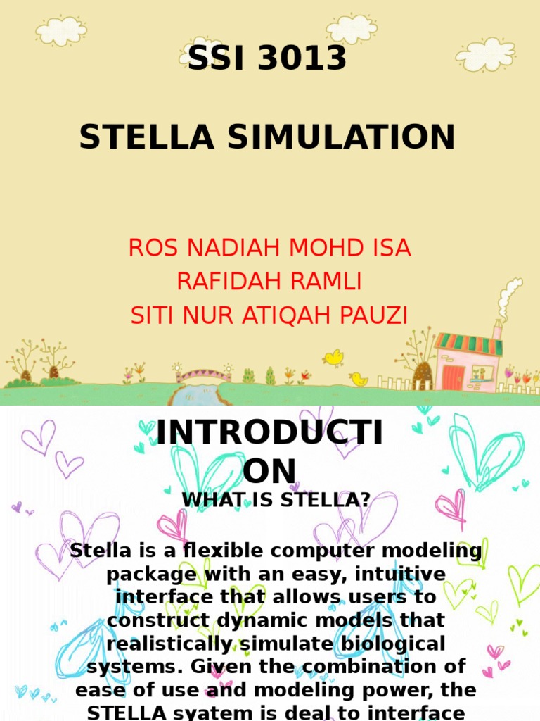 SSI 3013 Stella Simulation: Ros Nadiah Mohd Isa Rafidah Ramli Siti Nur ...
