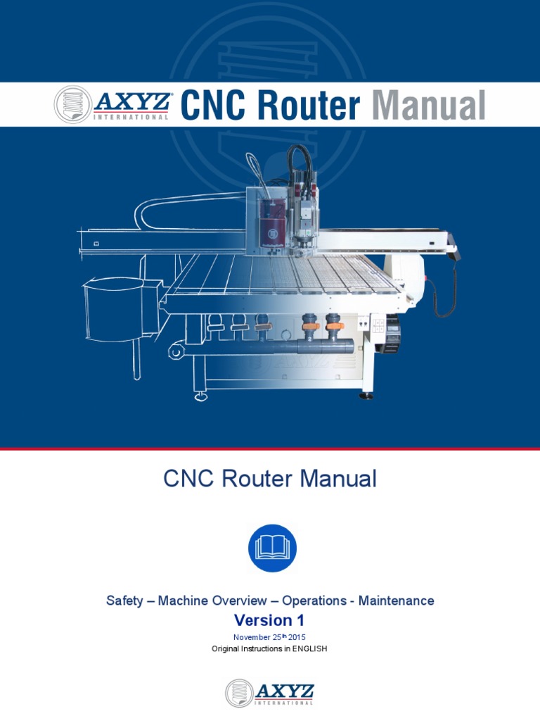 Axyz CNC Router Manual v1 | PDF | Numerical Control | Personal Protective Equipment