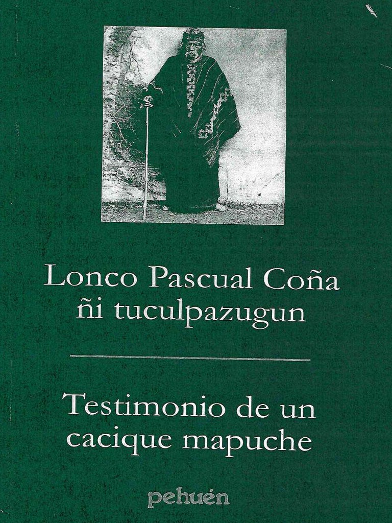 Pascual+Coña +testimonio+de+un+cacique+mapuche | PDF