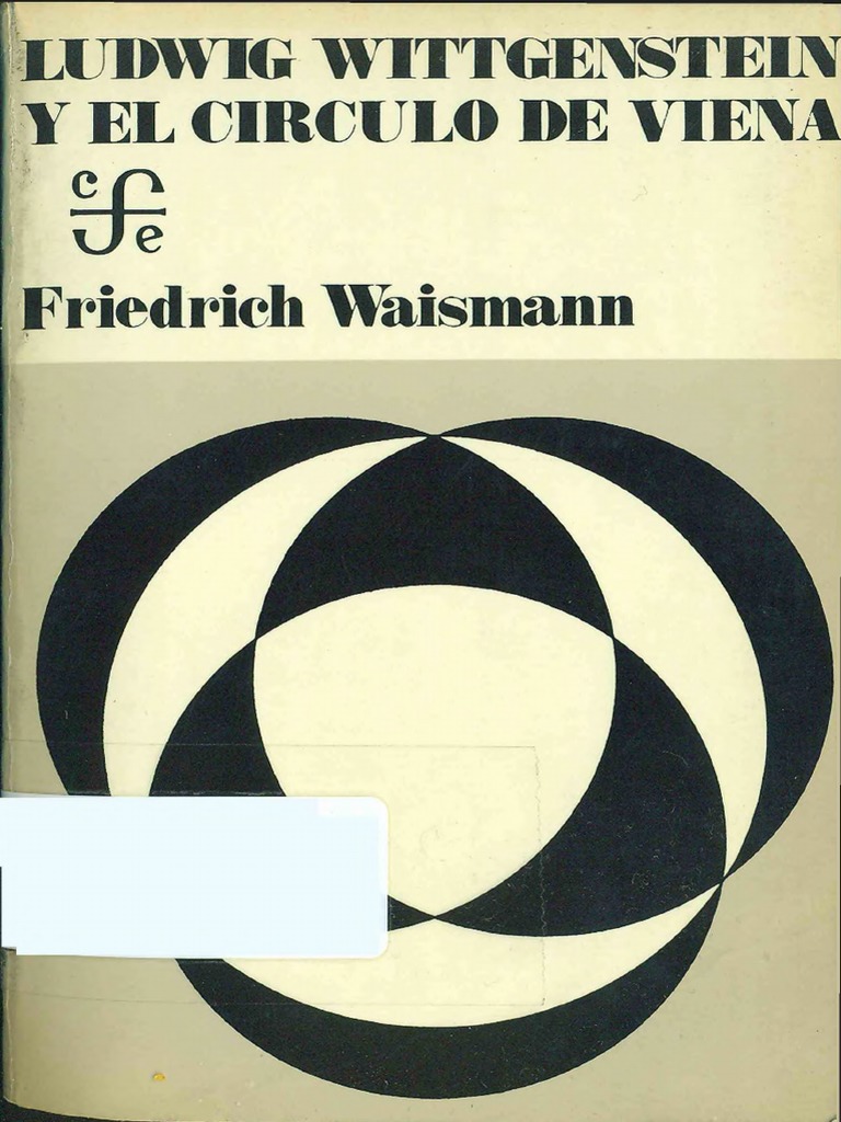 Waismann Wittgenstein y El Circulo de Viena | Ludwig Wittgenstein ...