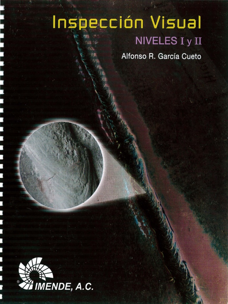INSPECCION VISUAL VT NIVEL I y II ALFONSO R. GARCIA CUETO PDF | PDF | Pruebas no destructivas ...