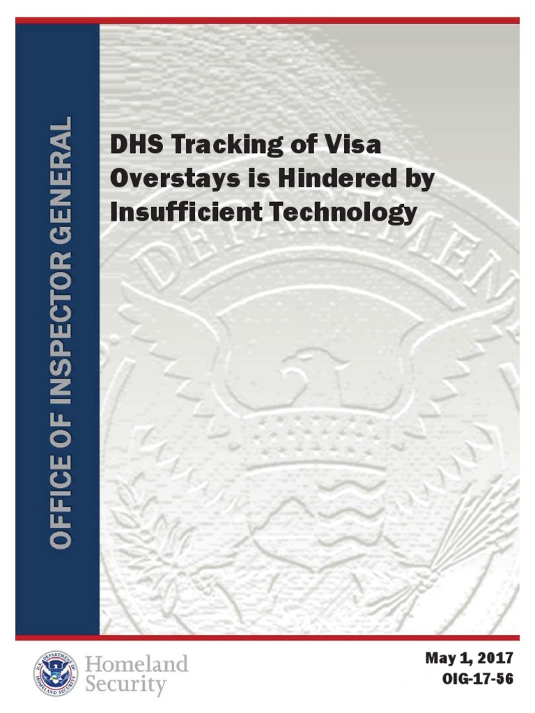DHS OIG Report on Visa Overstays and Technology -17-56-May17 | U.S ...