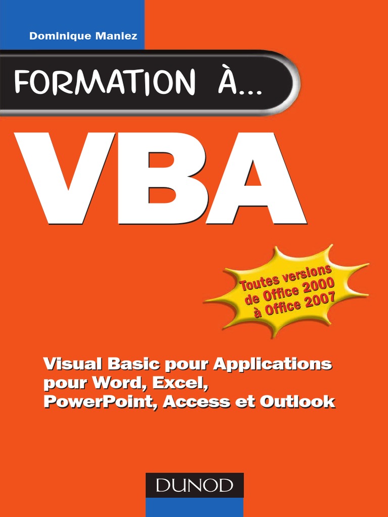 VBA Visual Basic Pour Applications Pour Word, Excel, PowerPoint, Access ...