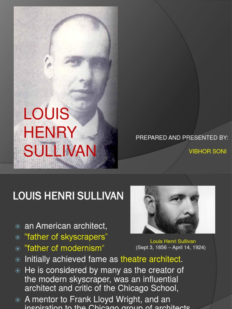 Louis Henry Sullivan: Prepared and Presented by | PDF | Art Media ...