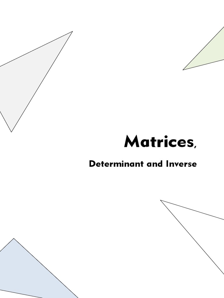 Matrices, Determinant and Inverse | PDF | Determinant | Matrix ...