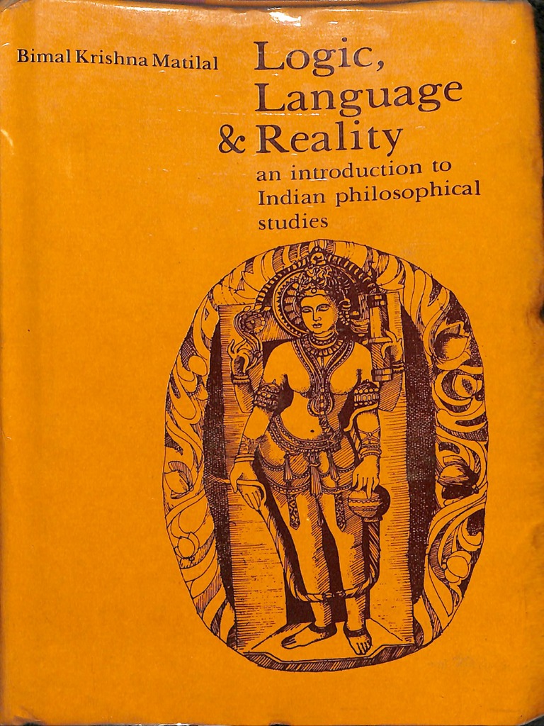 Logic Language and Reality - Bimal Krishna Matilal | PDF